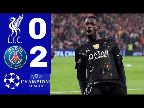 Liverpool vs PSG 0-2 AGG 0-4 Highlights & Goals Champions League • Ousmane Dembélé brace Goal