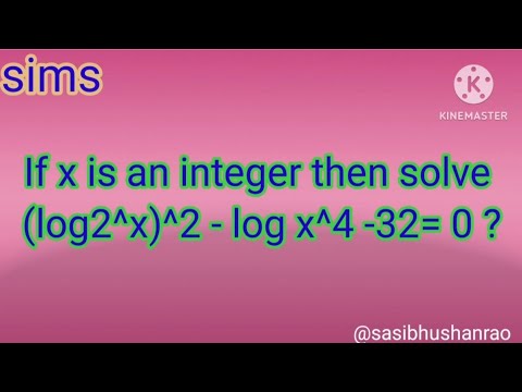 If x is an integer then solve ( log2^2x)^2 - logx^2 - 32 =0 ? - YouTube