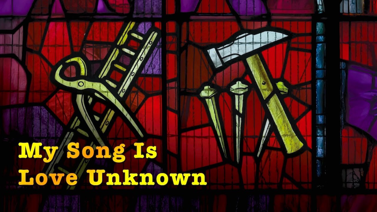 𝗧𝗛𝗘 𝗖𝗔𝗧𝗛𝗢𝗟𝗜𝗖 𝗛𝗬𝗠𝗡𝗔𝗟 • “My song is love unknown” - YouTube