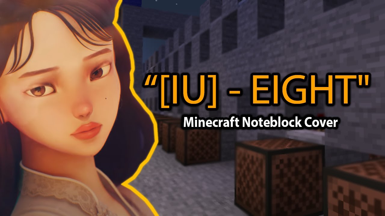 EIGHT -IU ft SUGA" | Minecraft Noteblock Cover - YouTube
