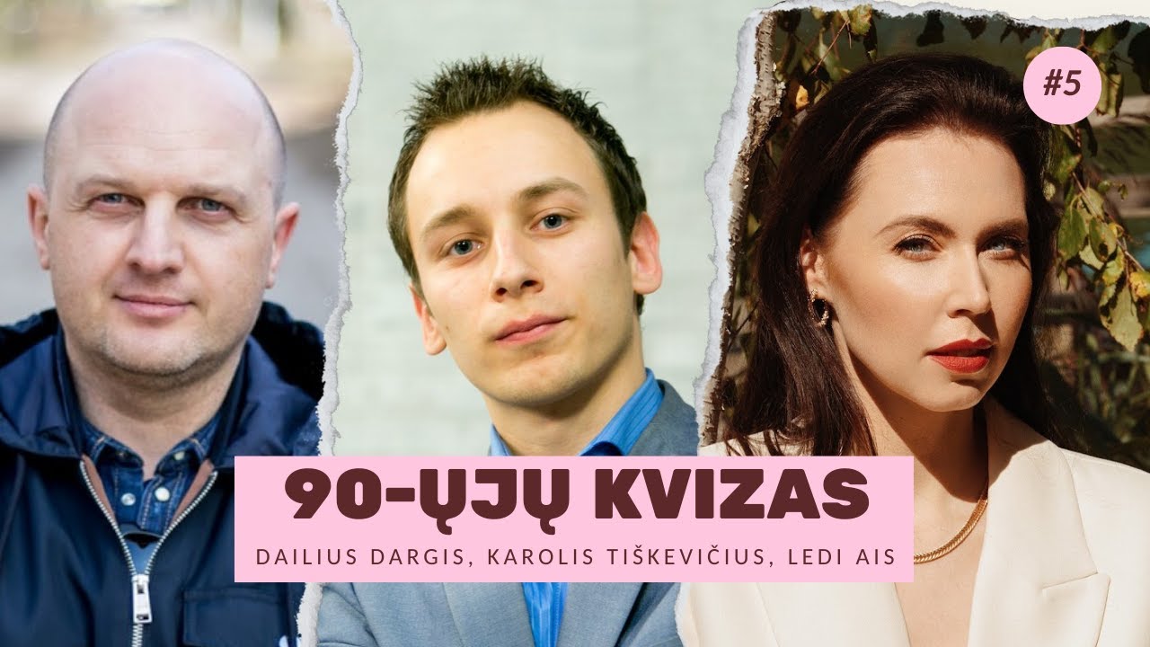 90-ŲJŲ KVIZAS #5: Dailius Dargis x Karolis Tiškevičius x Ledi Ais - YouTube