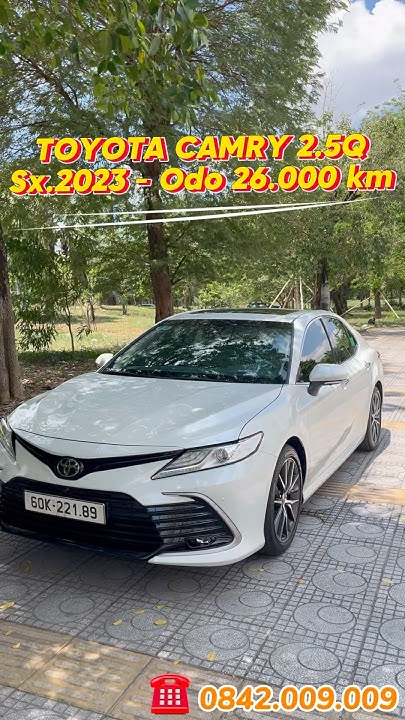 Toyota Camry 2.5Q - Sản xuất 2023, đi chỉ 26.000 km #otocu #toyota #toyotacu #toyotacamry #camry ...