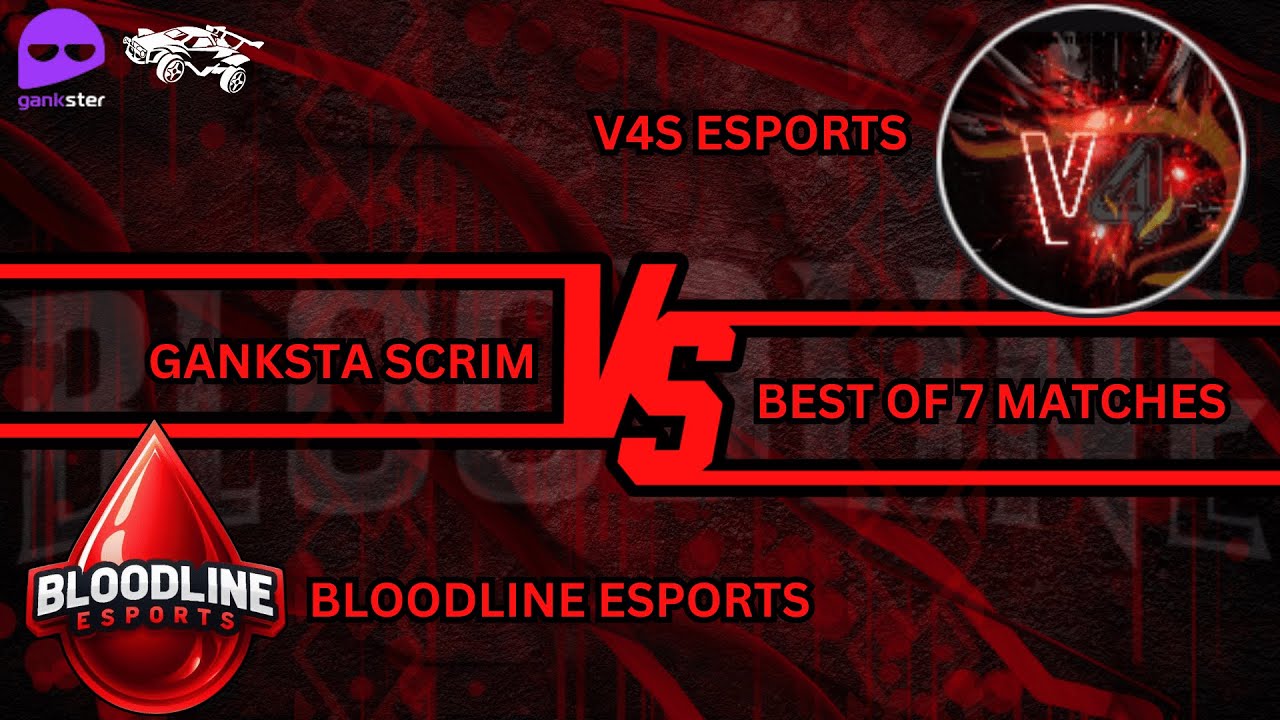 BLOODLINE ESPORTS vs V4S ESPORTS / GANKSTA SCRIM / BO7 #rocketleague # ...