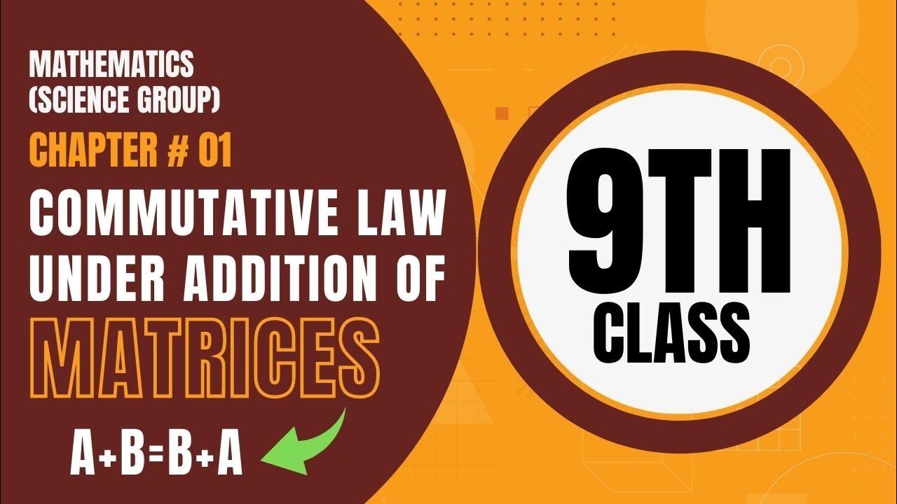 Commutative law under addition of matrices | 9th class | Mathematics | Chapter 1 | PTB - YouTube