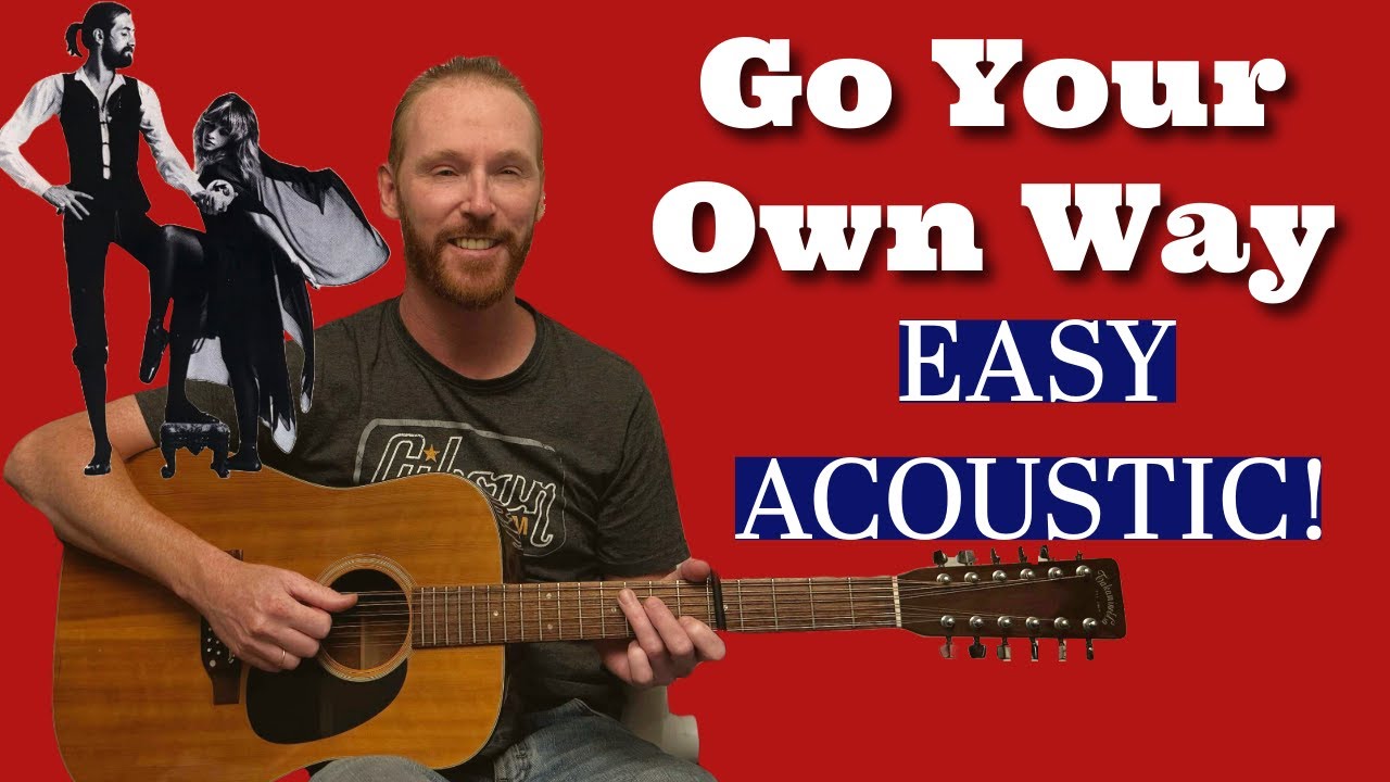 Go Your Own Way (Acoustic) - Fleetwood Mac Guitar Lesson - YouTube