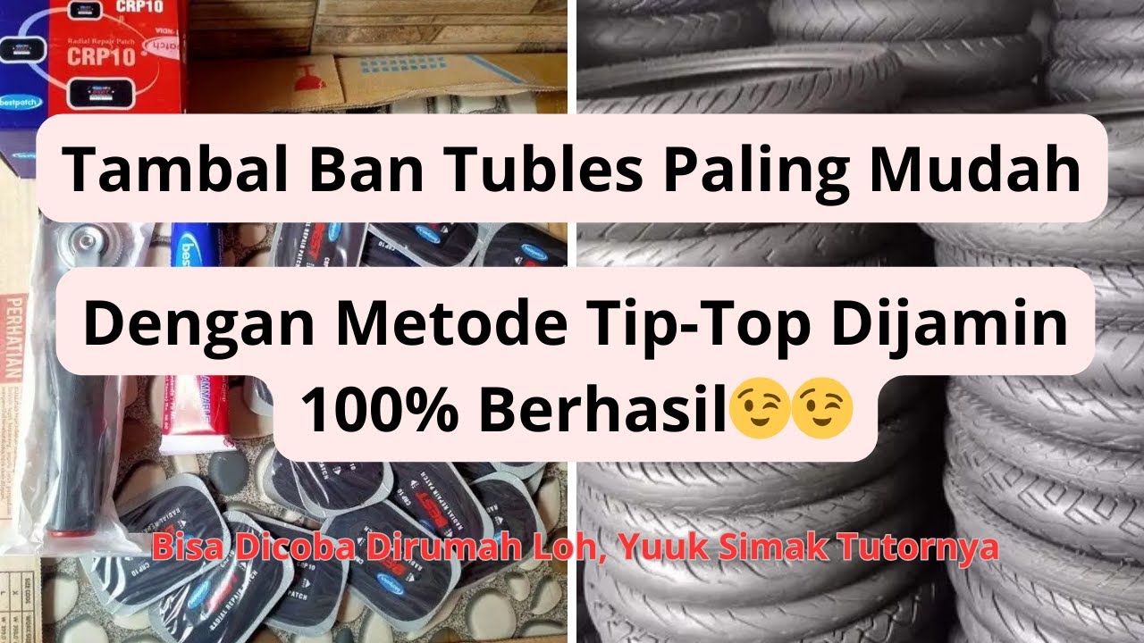 Tambal Ban Tubles Dengan Metode Tip-Top Yang Paling Benar - YouTube