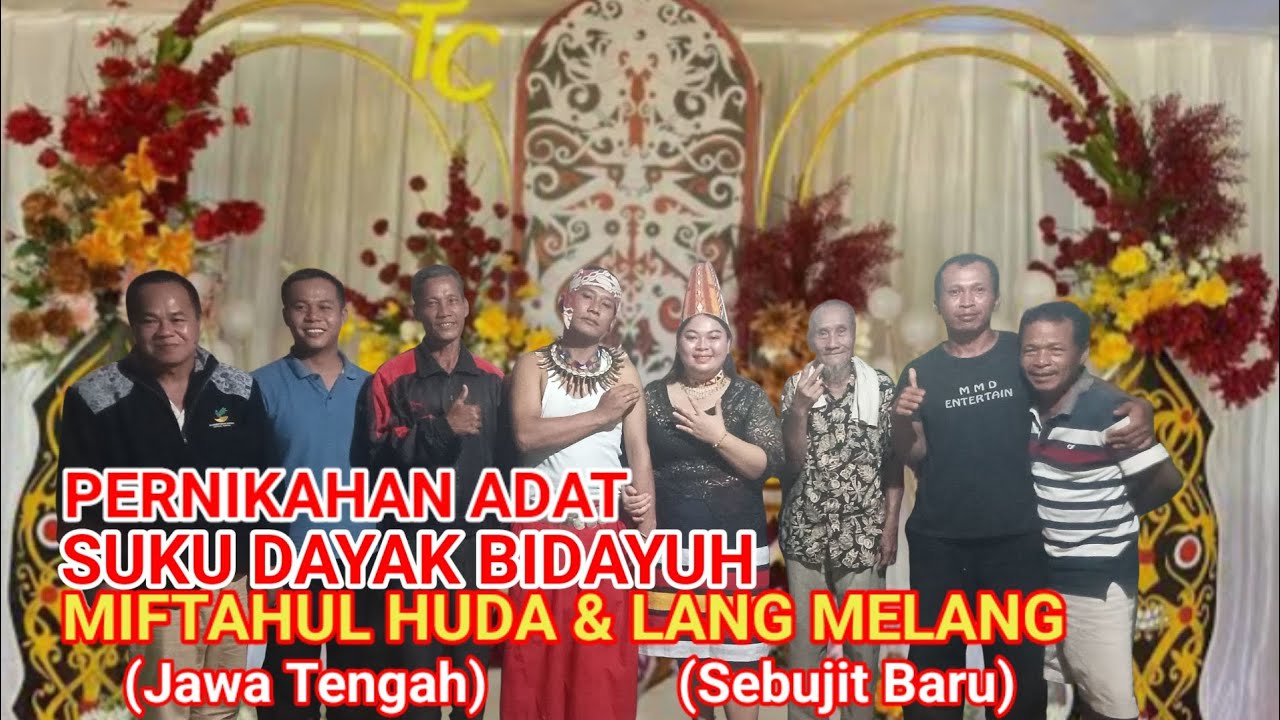 PERNIKAHAN ADAT SUKU DAYAK BIDAYUH - YouTube