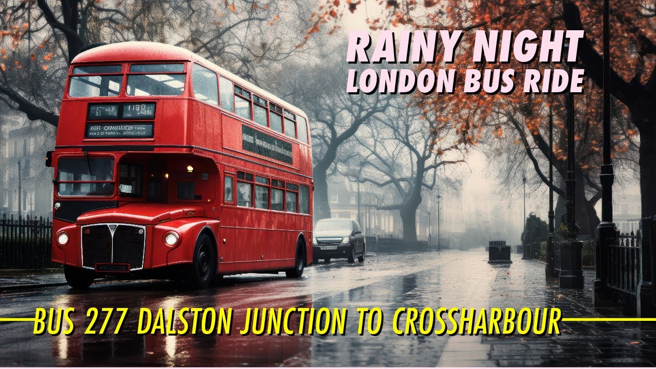 Rainy Night London Bus Ride On Route 277 From Dalsron Junction To ...