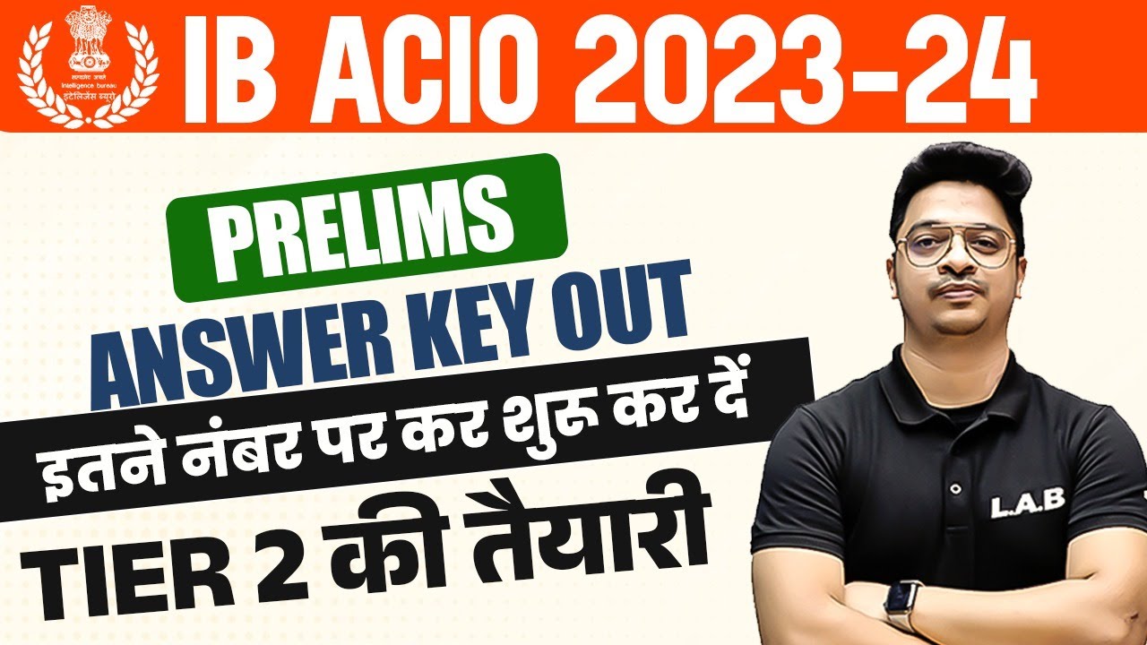 IB ACIO PRE ANSWER RESULT OUT 2023 MARKS IB ACIO ib-acio-pre-answer-result-out-2023-marks-ib-acio