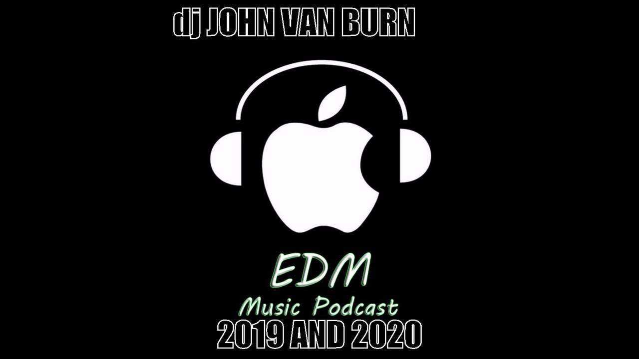 EDM MUSIC PODCAST 2019 AND 2020 VOL 2 - YouTube