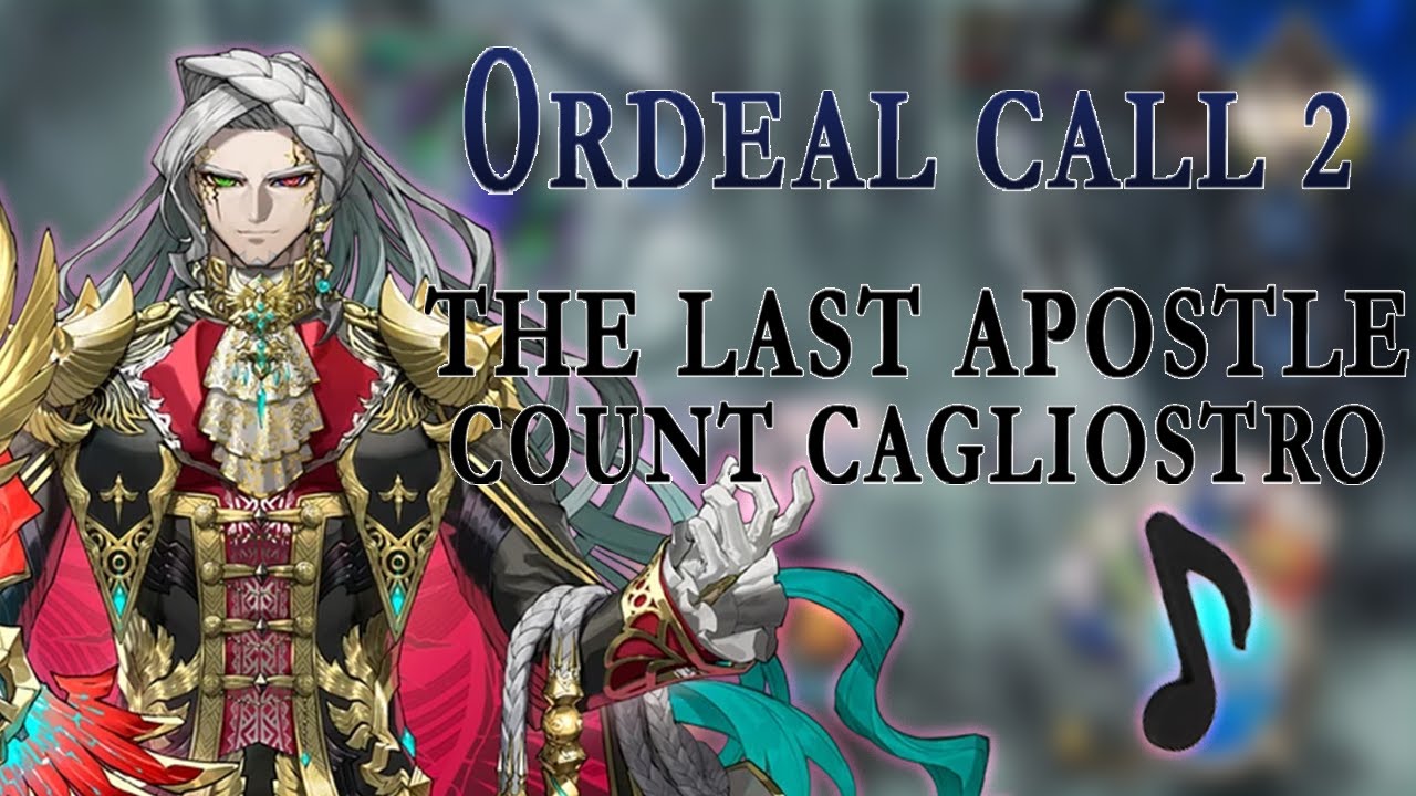 [Fate/Grand Order] Ordeal Call II - The Last Apostle Count Cagliostro ...