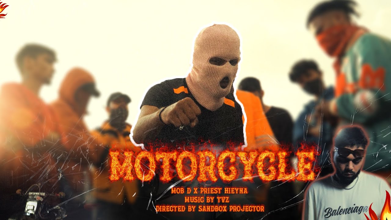MOB D || MOTORCYCLE FT. PREIST HYEANA || PROD. TVZ || VARDAAN - YouTube