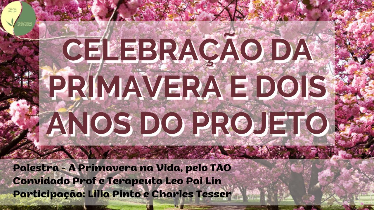 Celebração da Primavera e Dois Anos do Projeto - "A Primavera na Vida ...