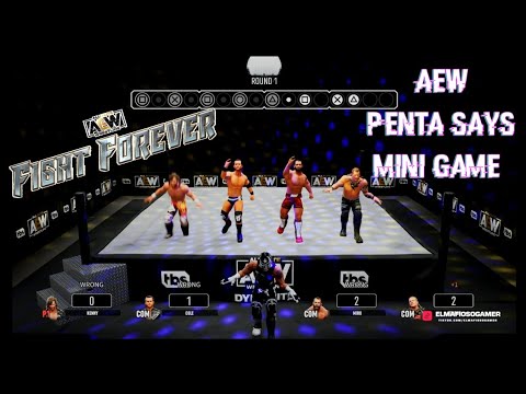AEW Fight Forever Mini Game Penta Says - YouTube