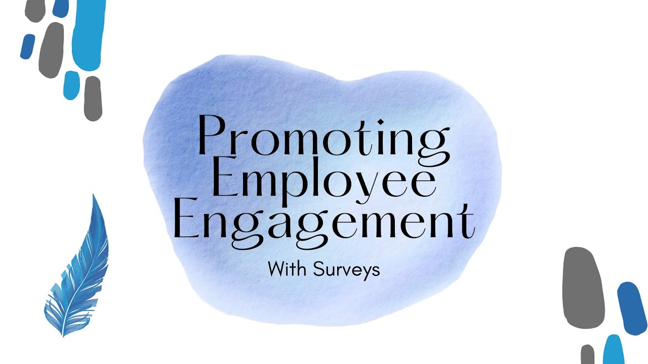 Promoting Employee Engagement with Surveys - YouTube