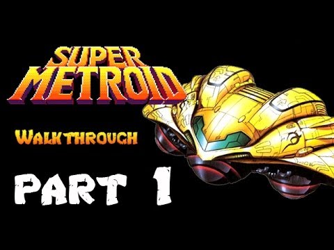 Super Metroid Walkthrough Part 1 HD - YouTube