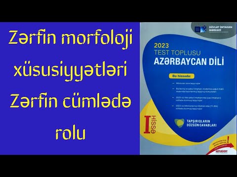 Zərfin  morfoloji xüsusiyyətləri. Zərfin cümlədə rolu . Azərbaycan dili test toplusu