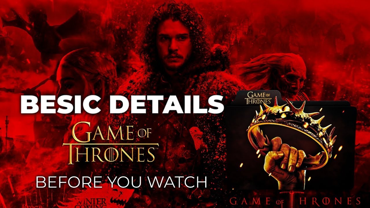 Must watch before you watch game of thrones webseries|| Basic Details ...