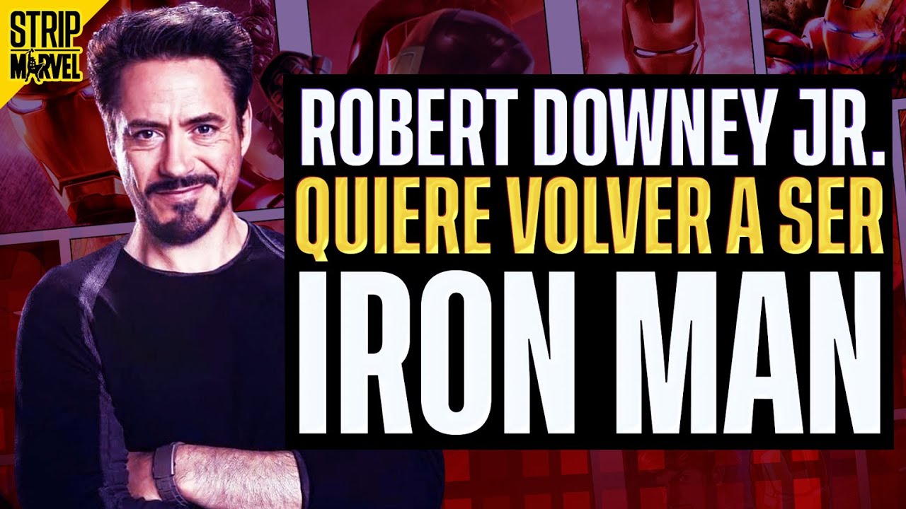 💥BOOM💥 Robert Downey JR. QUIERE VOLVER A SER IRON MAN - YouTube