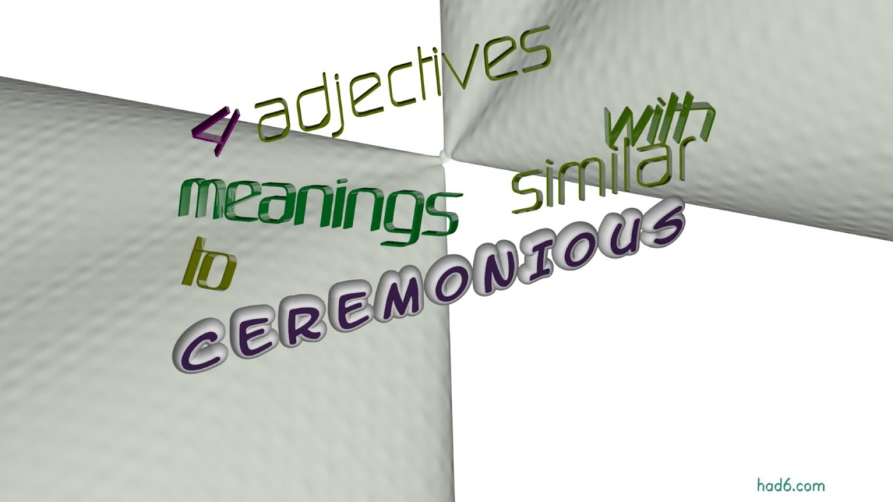 ceremonious - 5 adjectives which are synonym to ceremonious (sentence ...