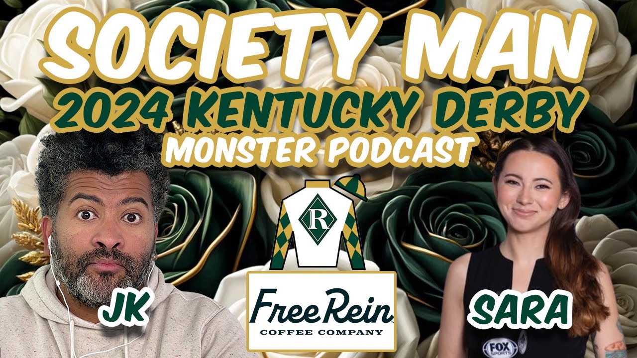 Society Man - Sara Elbadwi - 2024 Kentucky Derby Monster Podcast ...