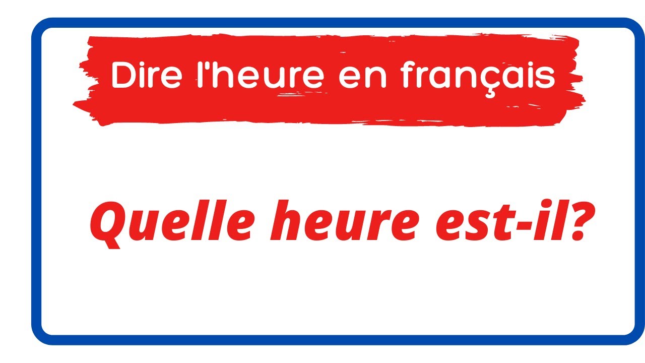 Vocabulaire en français: Dire l'heure en français - YouTube