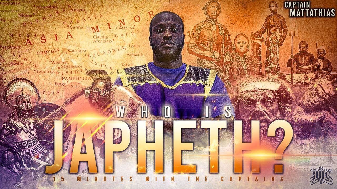 #IUIC | 15 Minutes with the Captains | Who Is Japheth? - YouTube