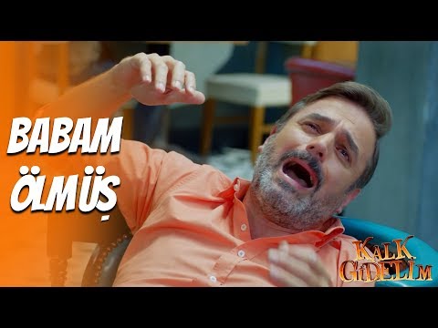 Kalk Gidelim 31. Bölüm - Babam ölmüş
