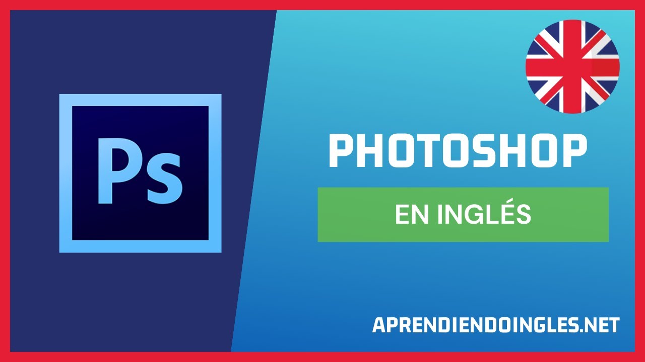 CÓMO se dice PHOTOSHOP en INGLÉS 2023 🚀 APRENDE A ESCRIBIR PHOTOSHOP ...