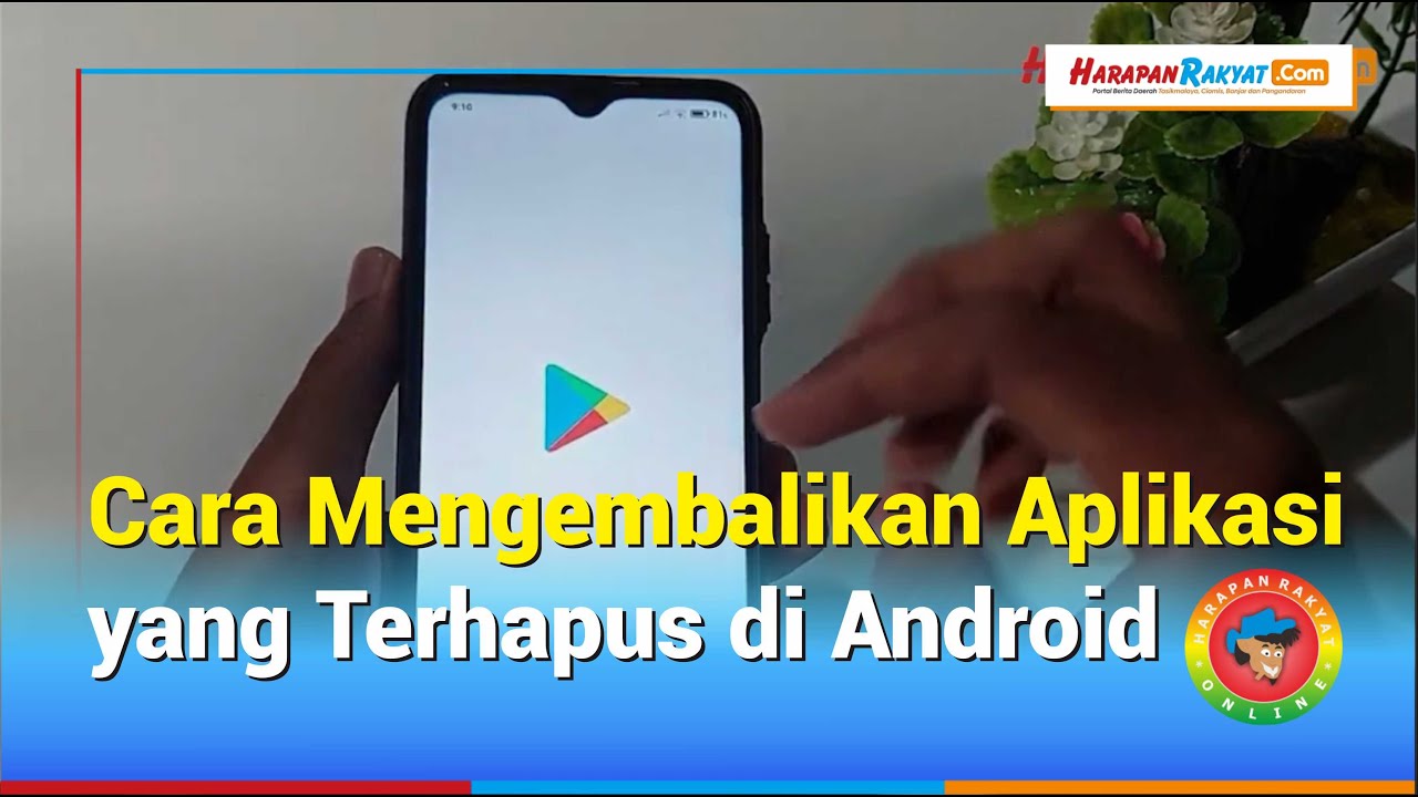 Cara Mengembalikan Aplikasi Yang Terhapus Di Android Youtube
