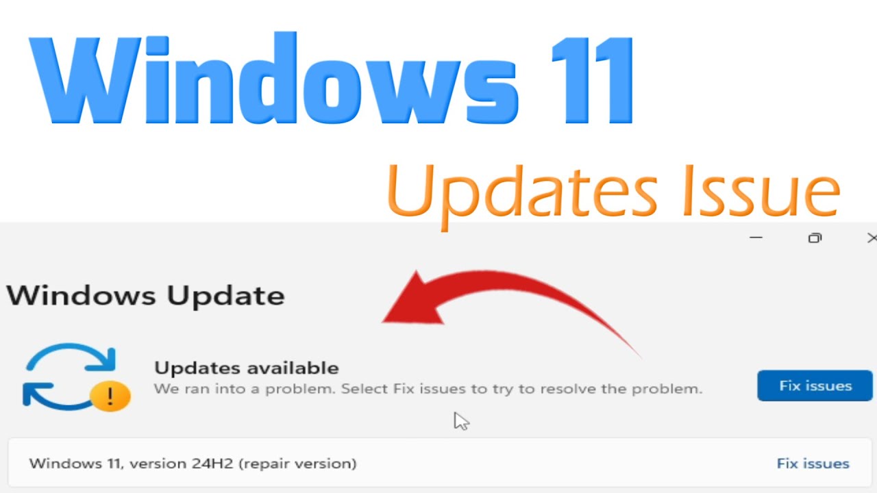 Updates available We ran into a problem Select Fix issues to try to ...
