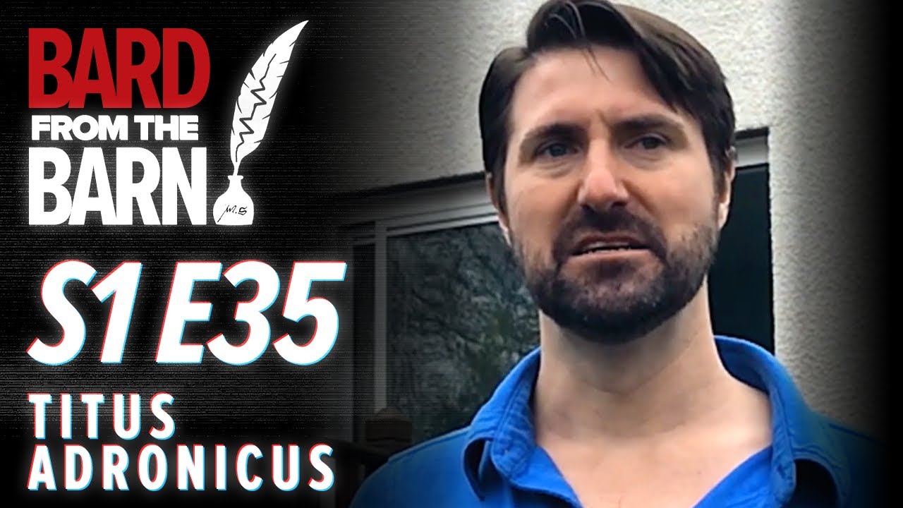 Titus Andronicus (David Haydn) | Bard From The Barn S1 E35 - YouTube
