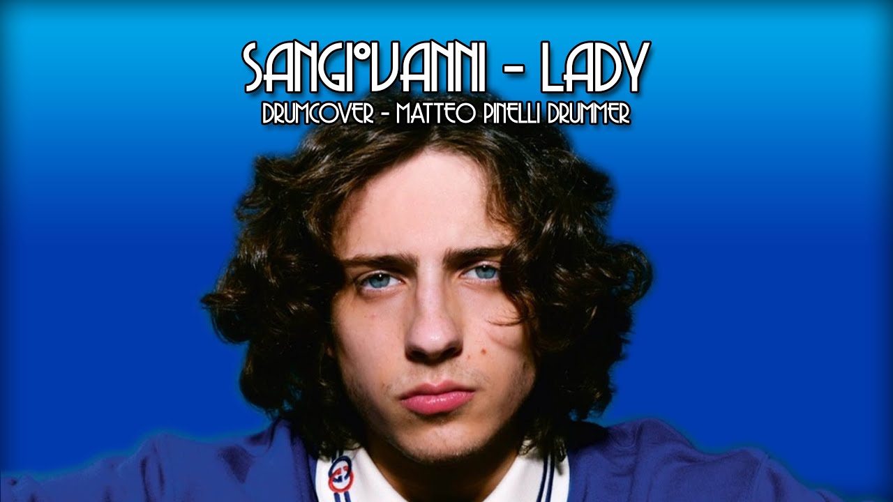 Sangiovanni - Lady - drumcover (Matteo Pinelli Drummer) - YouTube