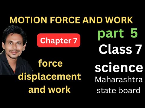 force displacement and work class 7science chapter 7 motion force and ...