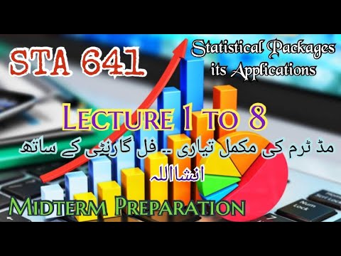 STA641 || Lecture 1 to 8 || Statistical Packages and its Applications || Midterm || Short ...
