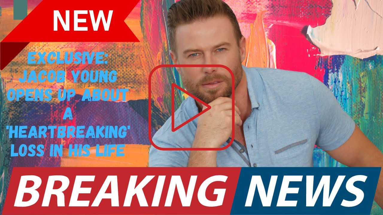 Sad😭Update !!Exclusive: Jacob Young Opens Up About a 'Heartbreaking ...