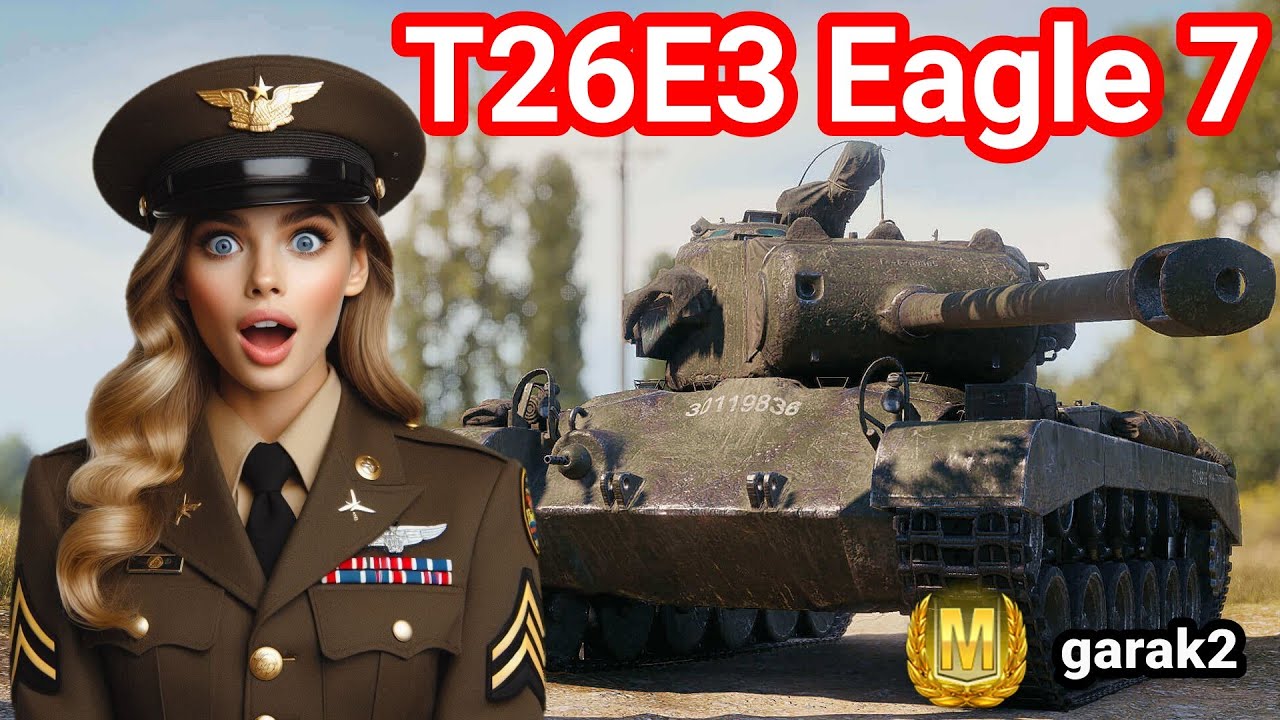 T26E3 Eagle 7 Rolls Out! | World of Tanks Best Replays - YouTube