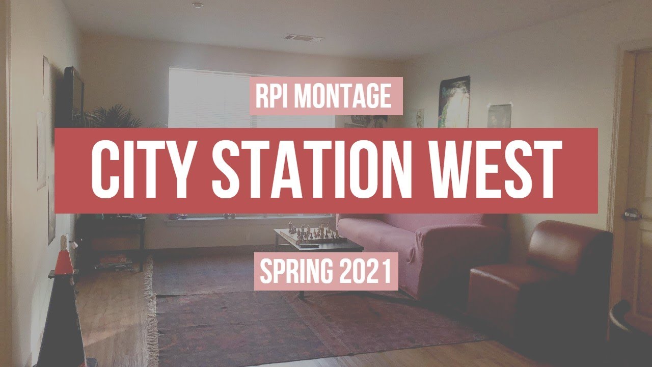 RPI Montage ★ City Station West Dorm, Spring '21 - YouTube