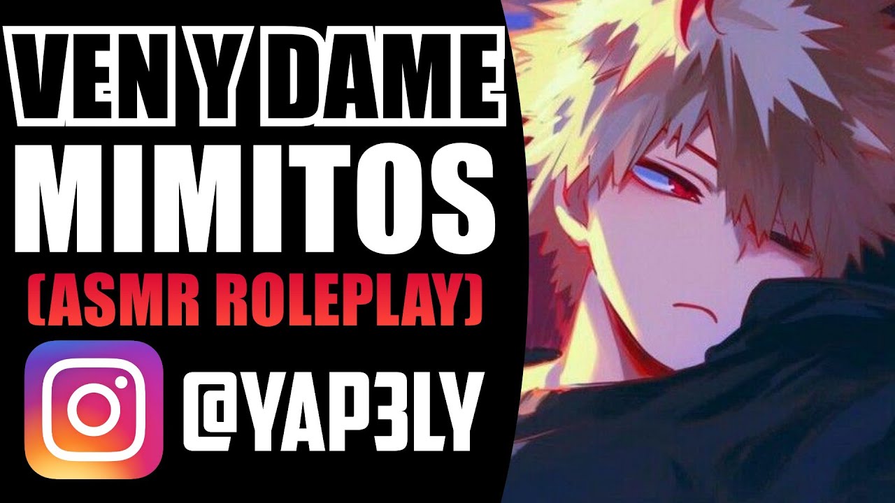 Ven y dame MIMITOS 🥺 ️ | ASMR Bakugou | Yapely - YouTube