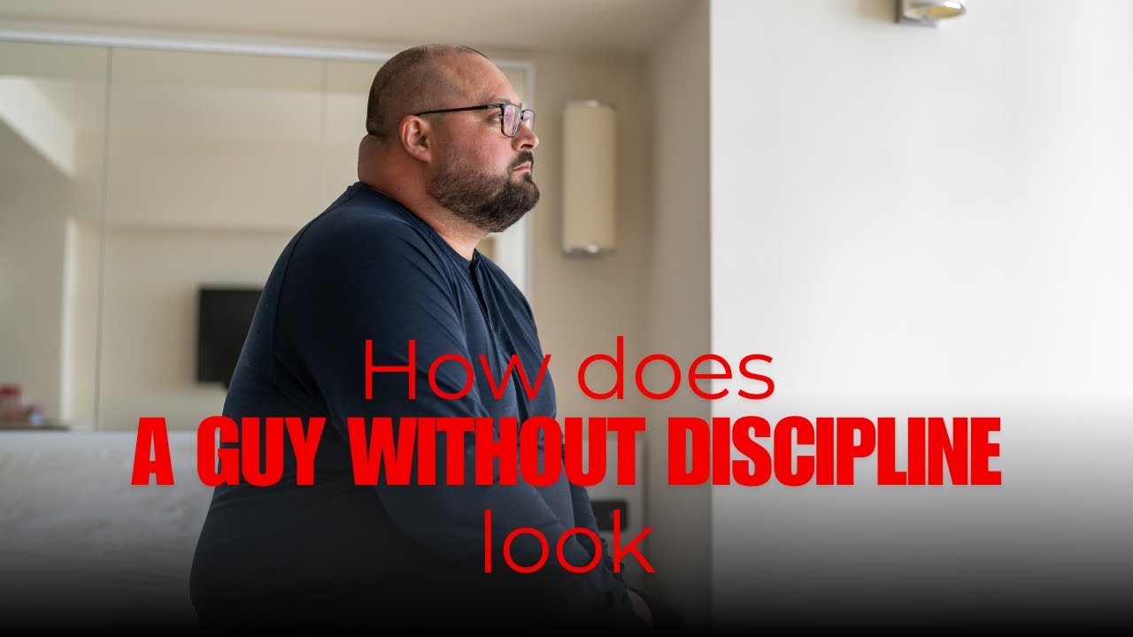 How does a guy without discipline look! - YouTube
