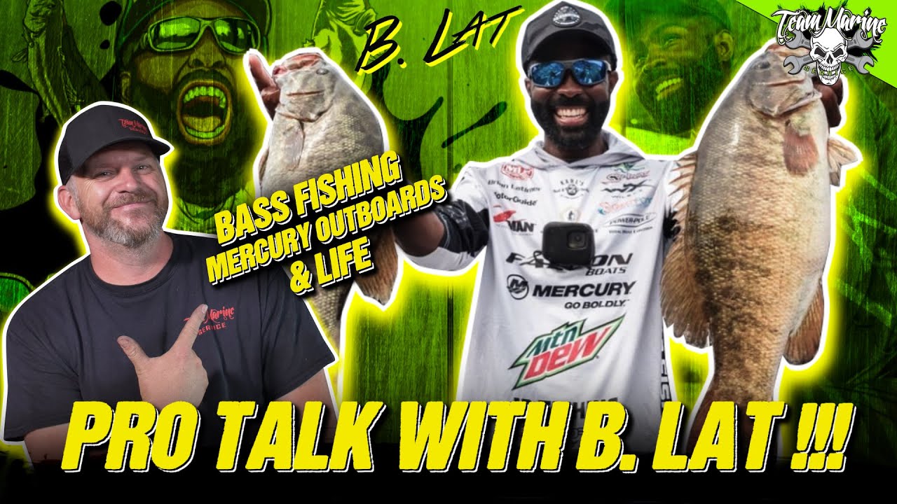 WE TALK BASS FISHING, MERCURY OUTBOARDS & LIFE WITH B.LAT! (PRO TALK ...