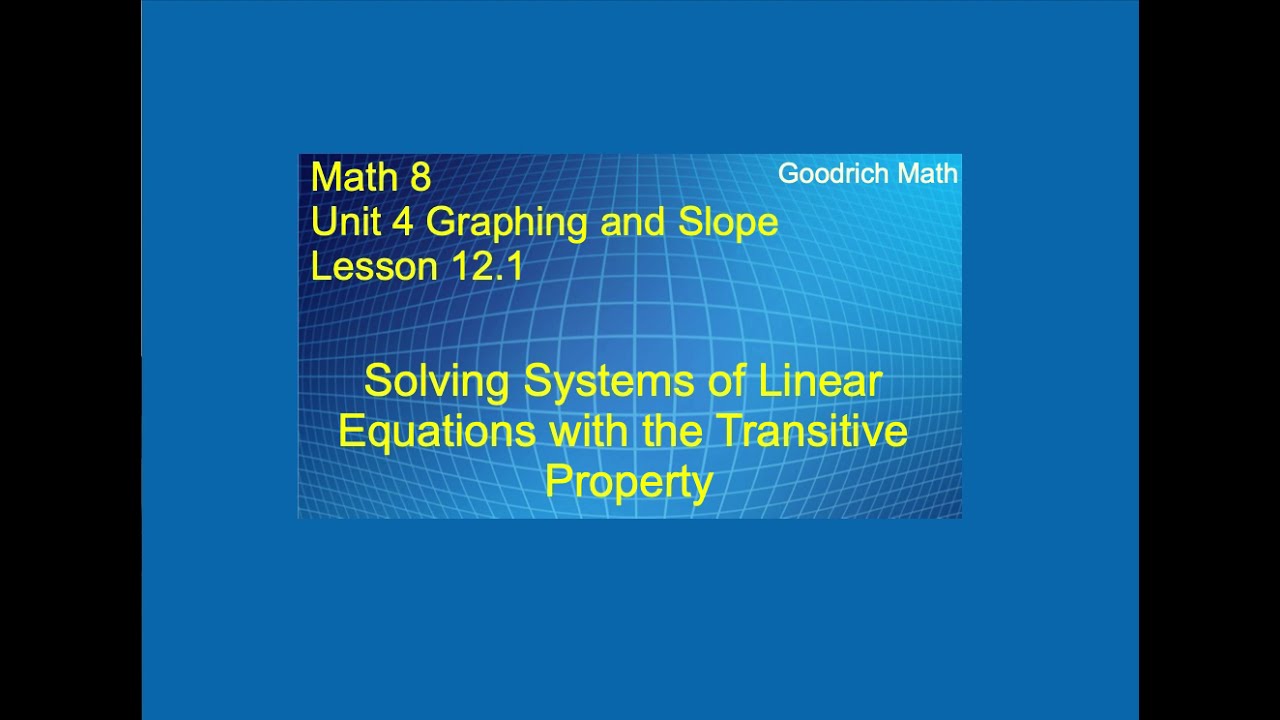 Math 8 Unit 4 Lesson 12 .1 Solving Systems of Linear Equations Using ...