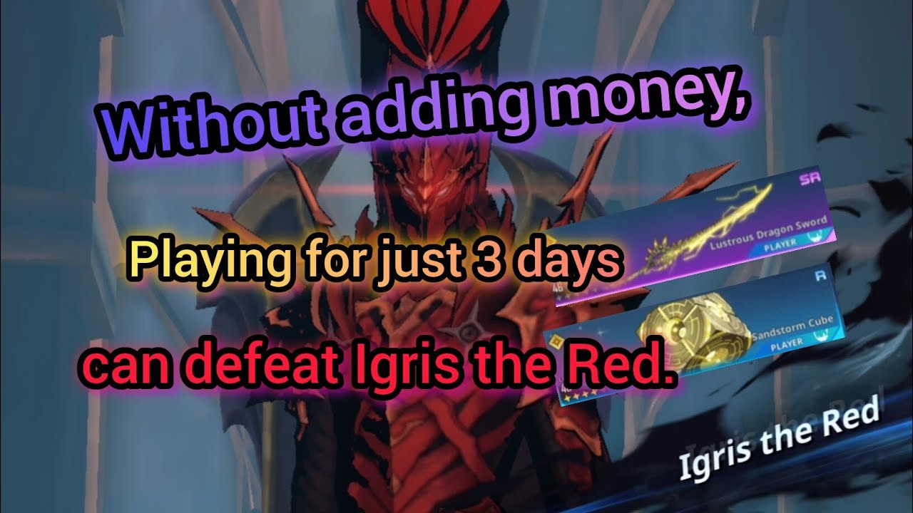 Without adding money, playing for just 3 days can defeat Igris the Red ...