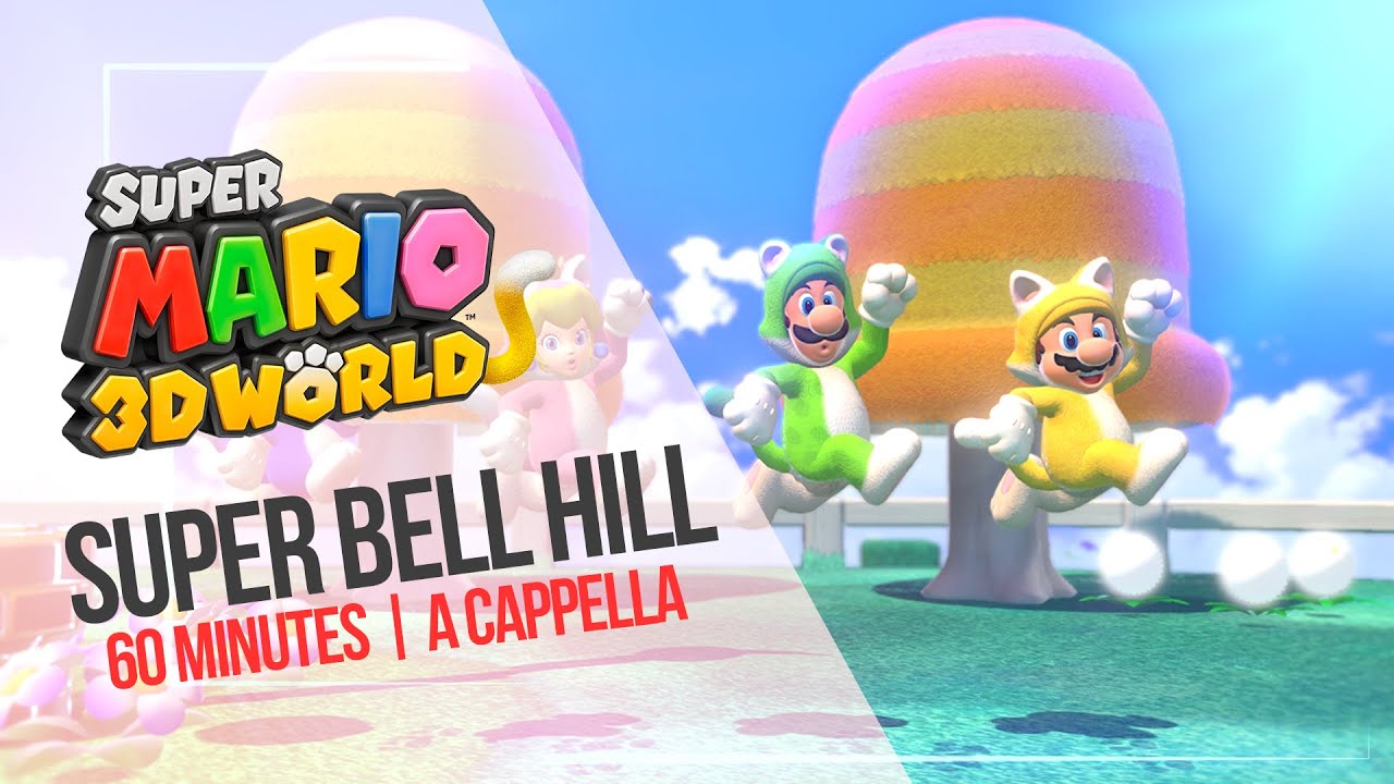 Super Mario 3D World - Super Bell Hill (60 Minutes | A Cappella) - YouTube