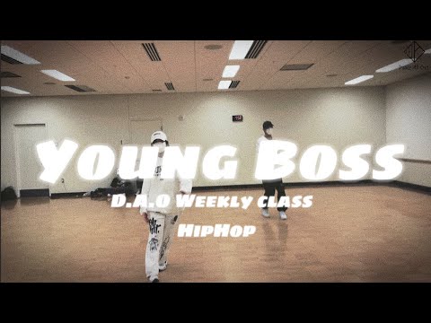[D.A.O Weekly Classes - HipHop] Young Boss - 十七草/Lambert