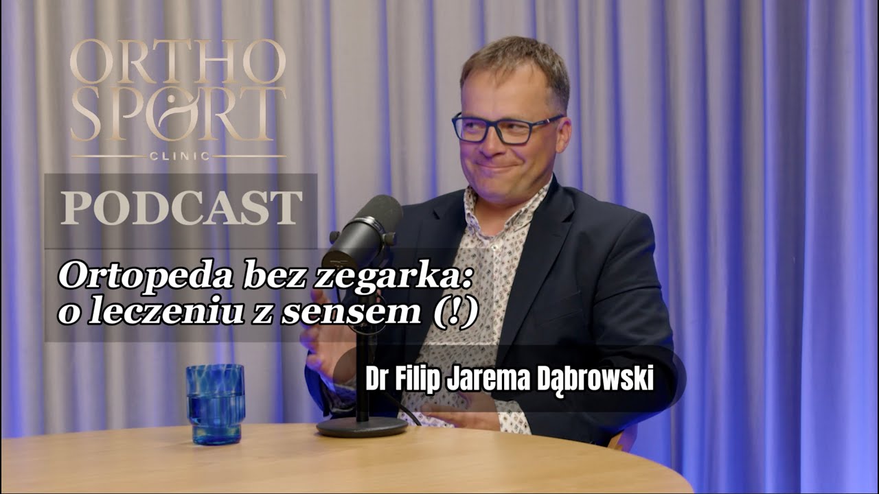 ⏳Ortopeda bez zegarka: o leczeniu z sensem🥼Dr Filip Jarema Dąbrowski ...
