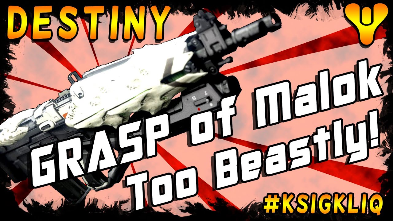 Destiny Grasp of Malok With Great Power...Comes Beast Mode! - YouTube