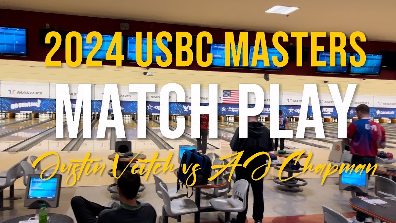 2024 USBC Masters | Match Play | Justin Veitch vs AJ Chapman - YouTube