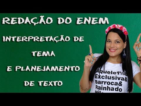 Redação do Enem - Interpretação de tema e planejamento de texto