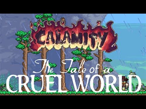 Terraria (Calamity mod) a tale of a cruel world - YouTube